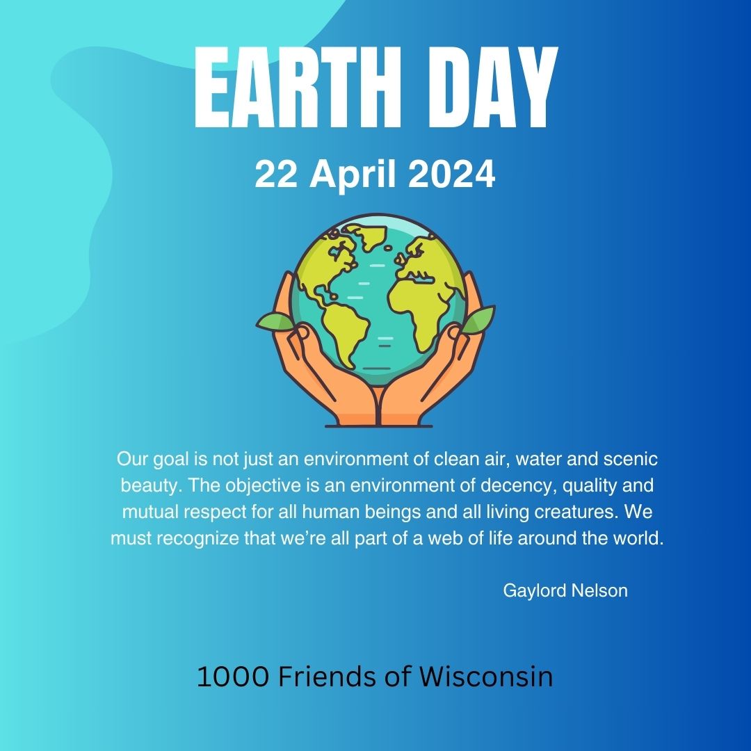 Earth Day 2024 - 1000 Friends of Wisconsin